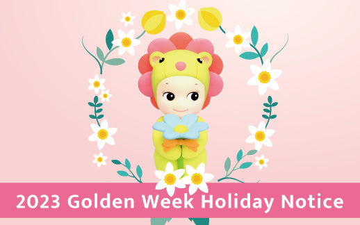 Golden Week Holiday Notice 2023 | Sonny Angel Store